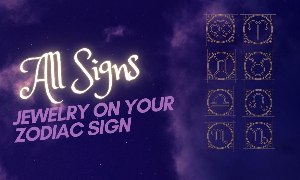 Choosing the Right Jewelry For Your Zodiac Sign - DishiS Designer Jewellery