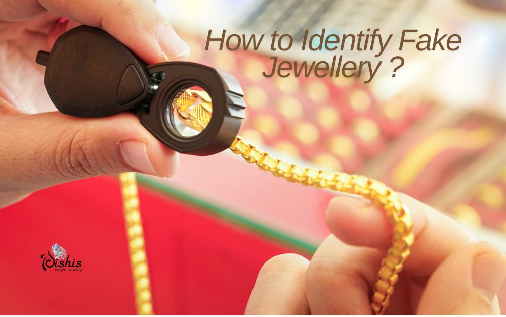 How to Spot Fake Jewellery and Avoid Scams? - DishiS Designer Jewellery