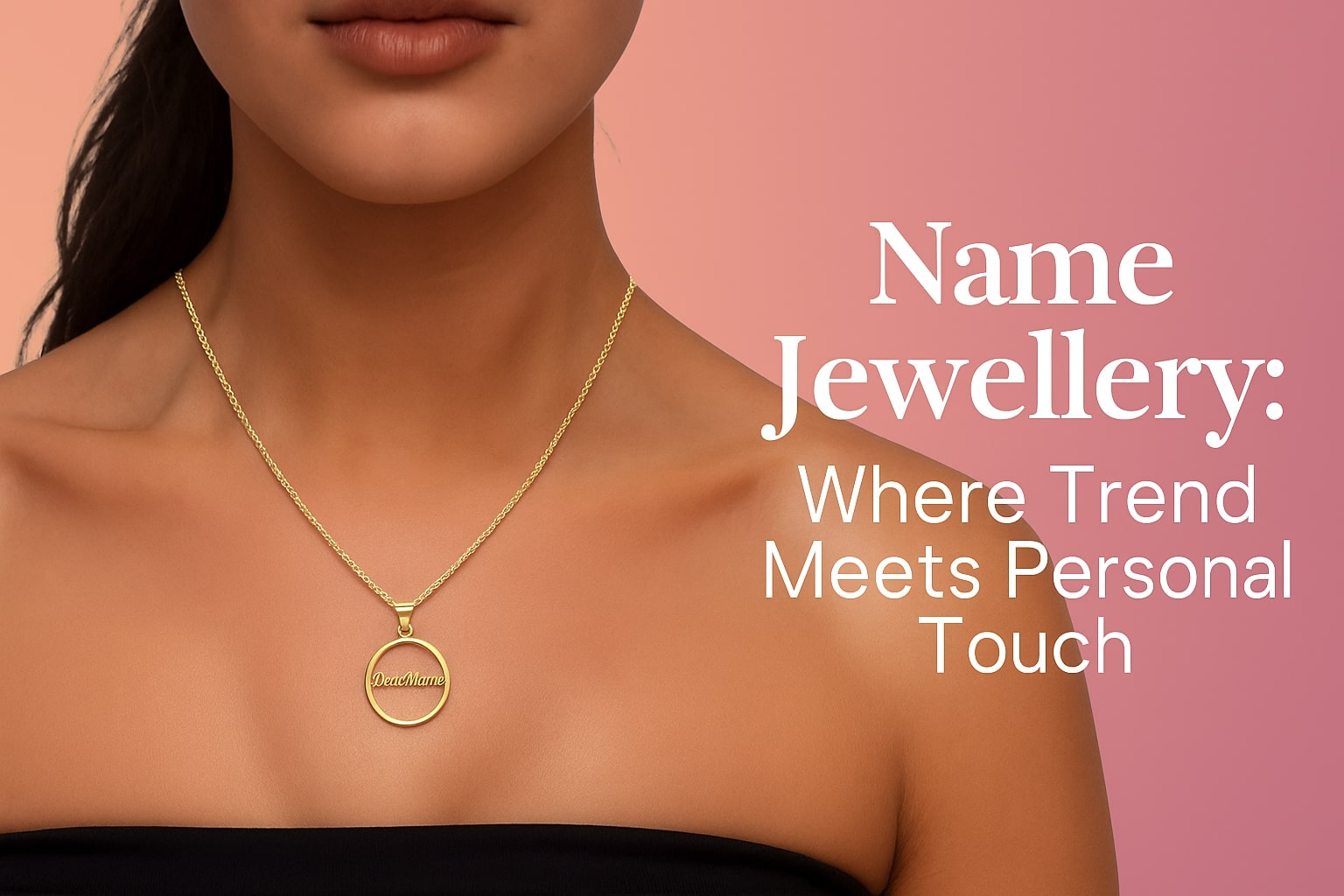 Name Jewellery: Where Trend Meets Personal Touch - DishiS Designer ...